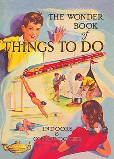 The wonder book of things to do : with eight colour plates and nearly ...