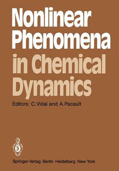 Nonlinear Phenomena in Chemical Dynamics : Proceedings of an ...