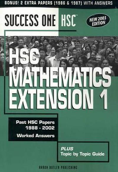 HSC mathematics extension 1 : past HSC papers 1988-2002, worked answers ...