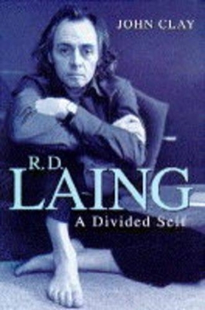 R D Laing : a divided self : a biography | WorldCat.org