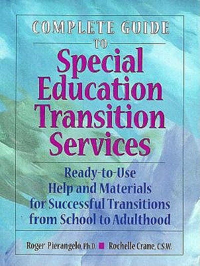 Complete guide to special education transition services : ready-to-use ...