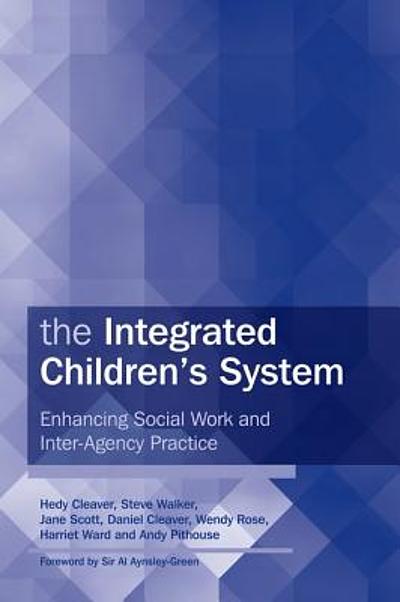 The integrated children's system : enhancing social work and inter ...