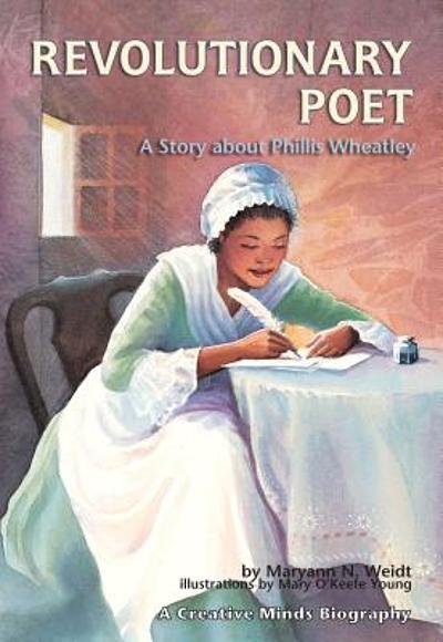 Revolutionary poet : a story about phillis wheatley | WorldCat.org