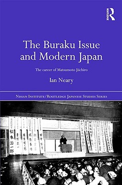 The Buraku Issue And Modern Japan The Career Of Matsumoto Jiichirō 