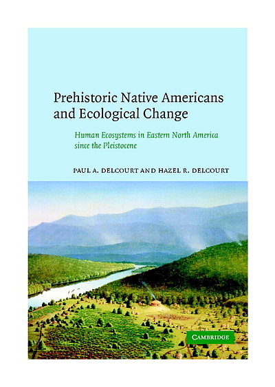 Prehistoric native Americans and ecological change : human ecosystems ...