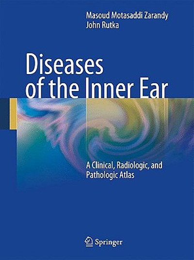 Diseases of the inner ear : a clinical, radiologic, and pathologic ...