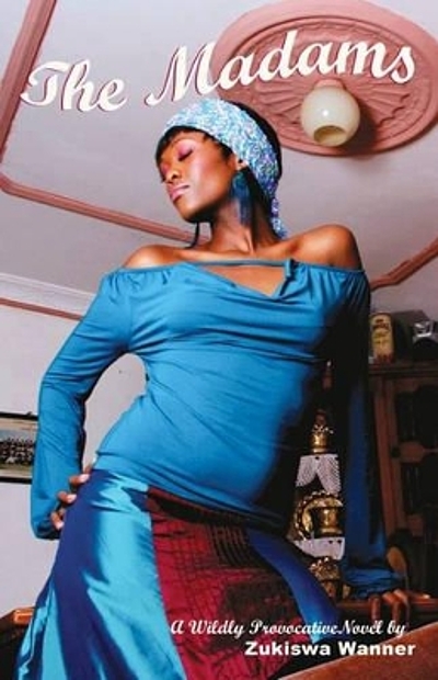 The madams : a wildly provocative novel | WorldCat.org