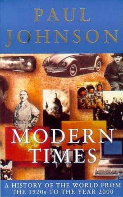 Modern times : a history of the world from the 1920s to the year 2000 ...