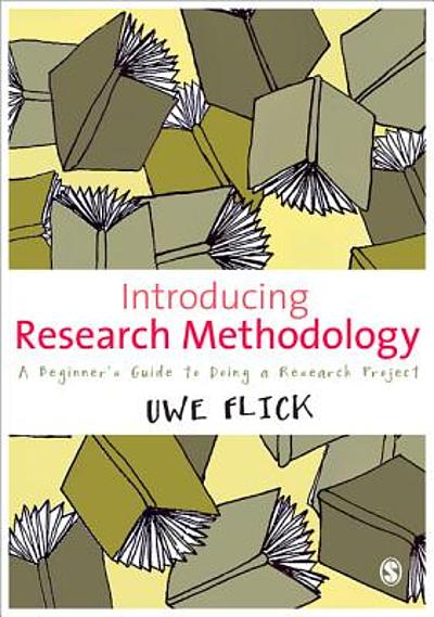 Introducing research methodology : a beginner's guide to doing a ...