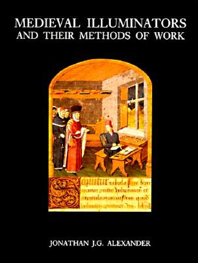Medieval illuminators and their methods of work | WorldCat.org