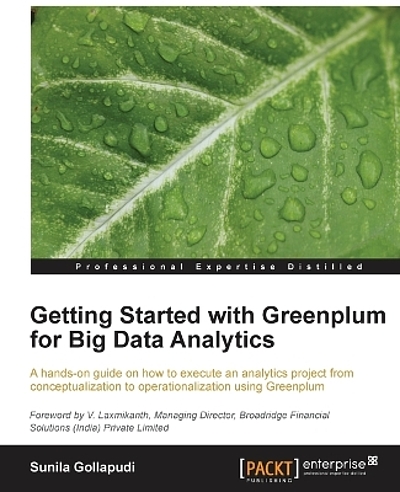 Getting started with Greenplum for big data analytics : a hands-on ...