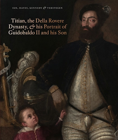 Titian, the Della Rovere family, and his portrait of Guidobaldo II and ...
