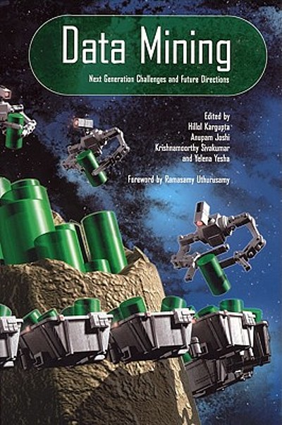 Data mining : next generation challenges and future directions ...