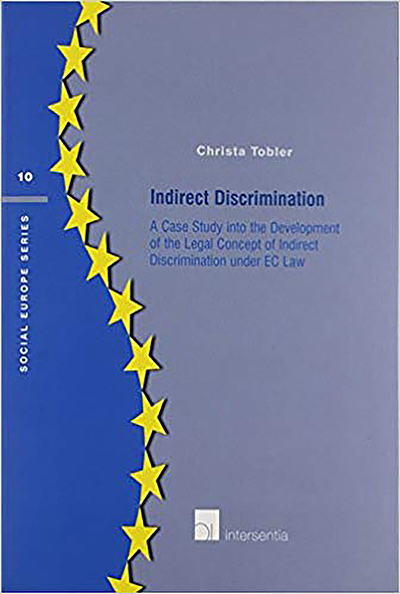 Indirect discrimination: a case study into the development of the legal ...