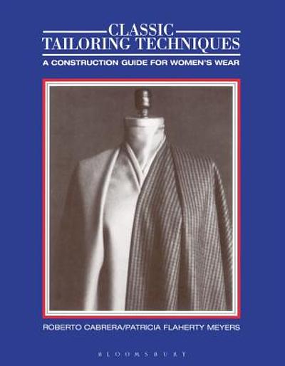 Classic tailoring techniques : a construction guide for women's wear ...