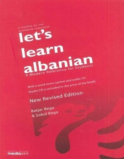 Let's learn Albanian : a modern reference for students, teachers, and ...