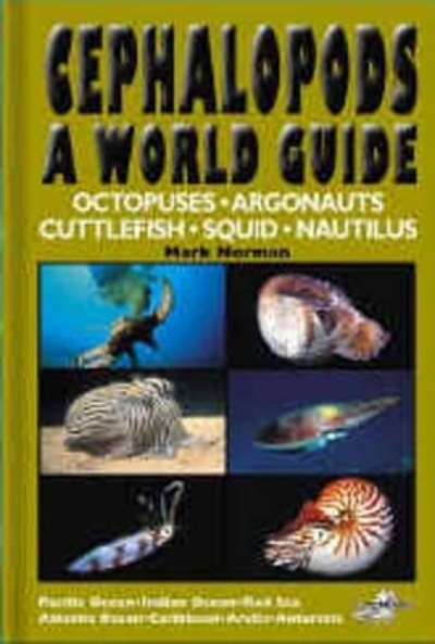 Cephalopods : a world guide : Pacific Ocean, Indian Ocean, Red Sea ...