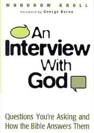 An interview with God : questions you're asking and how the Bible ...