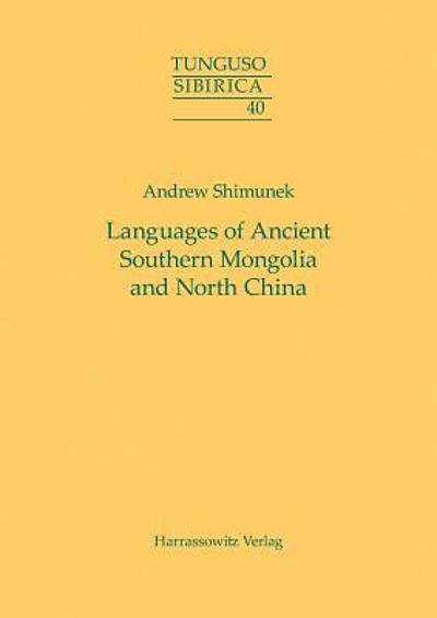 Languages of Ancient Southern Mongolia and North China : a Historical ...