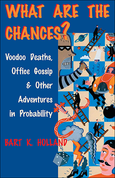 What are the chances? : voodoo deaths, office gossip, and other ...