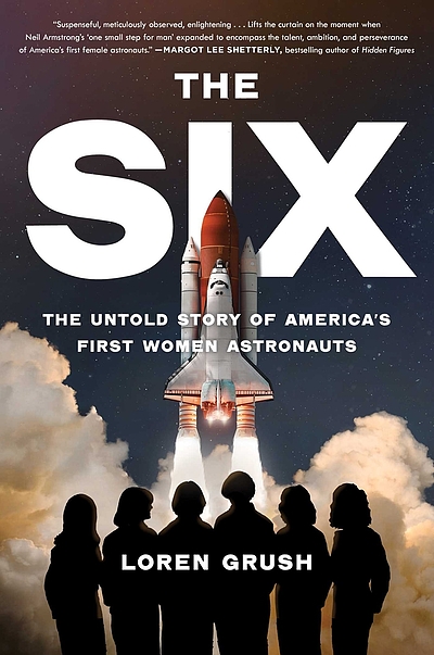 The six : the untold story of America's first women astronauts ...