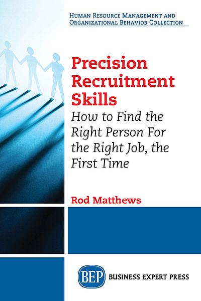 Precision recruitment skills : how to find the right person for the ...