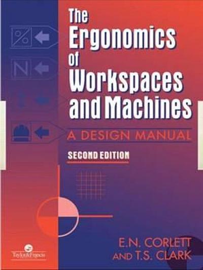 The ergonomics of workspaces and machines : a design manual | WorldCat.org