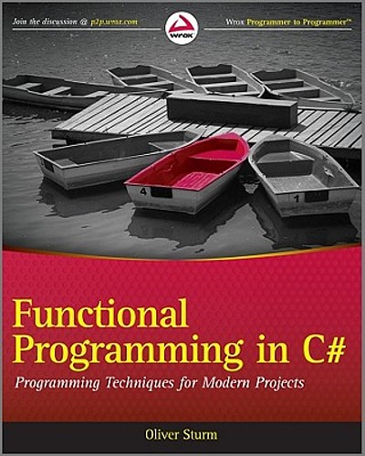 Functional programming in C♯ : classic programming techniques for ... Functional programming in C♯ : classic programming techniques for ...