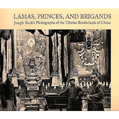 Lamas, princes, and brigands : Joseph Rock's photographs of the Tibetan ...