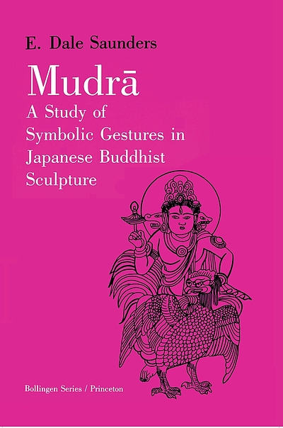 Mudrā : a study of the symbolic gestures in Japanese Buddhist sculpture ...