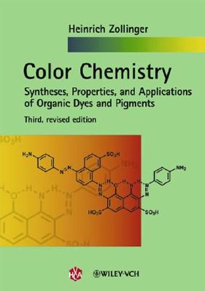 Color chemistry : syntheses, properties, and applications of organic ...