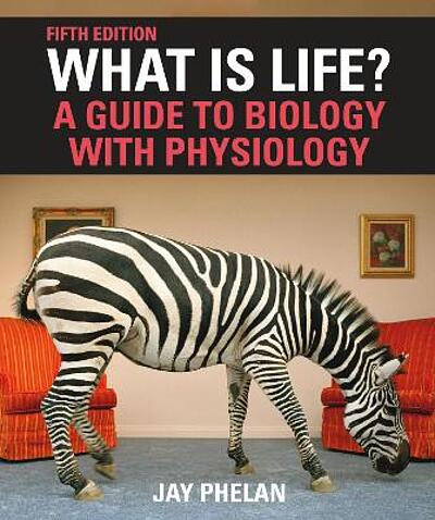 What is life? : a guide to biology with physiology | WorldCat.org