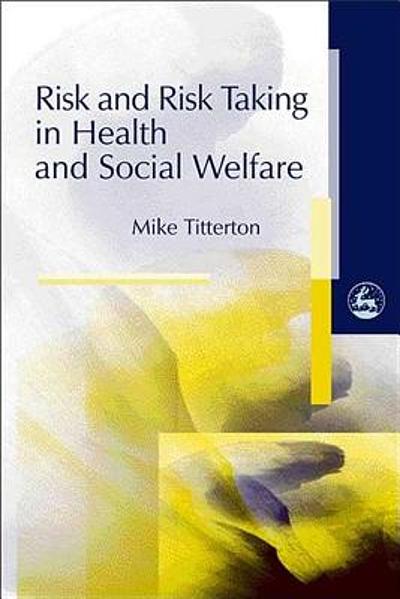 Risk and risk taking in health and social welfare | WorldCat.org