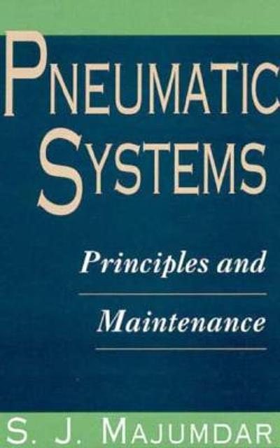 Pneumatic systems : principles and maintenance | WorldCat.org