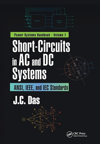 SHORT-CIRCUITS IN AC AND DC SYSTEMS : ansi, ieee, and iec standards ...