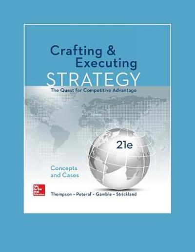 Crafting and executing strategy : the quest for competitive advantage ...