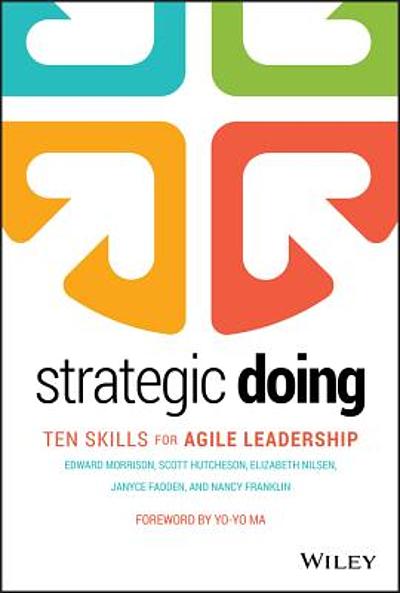 Strategic doing : ten skills for agile leadership | WorldCat.org