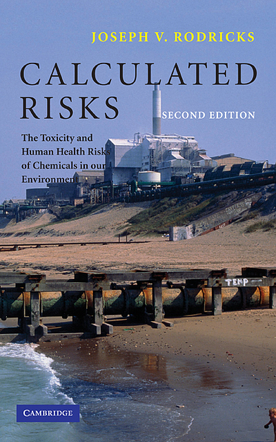 Calculated risks : the toxicity and human health risks of chemicals in ...