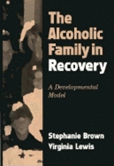 The alcoholic family in recovery : a developmental model | WorldCat.org