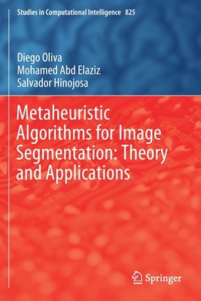 Metaheuristic Algorithms For Image Segmentation Theory And Applications