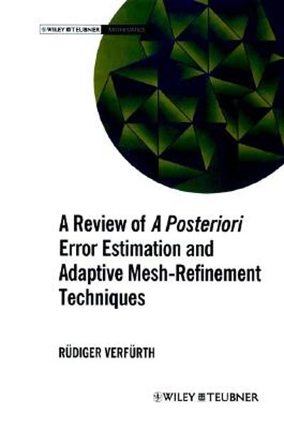 A Review Of A Posteriori Error Estimation And Adaptive Mesh Refinement
