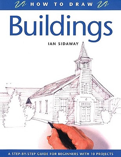 How to draw buildings : a step-by-step guide for beginners with 10 ...