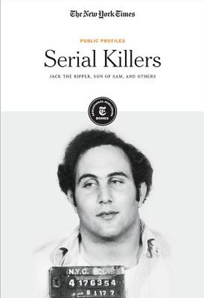 Serial killers : Jack the Ripper, Son of Sam and others | WorldCat.org