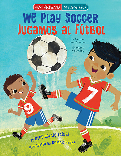 Jugamos al fútbol : en inglés y español = We play soccer : in English ...