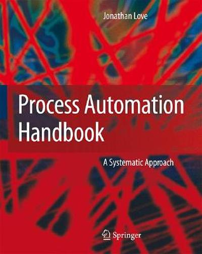 Process Automation Handbook A Guide To Theory And Practice