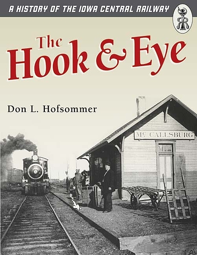 The hook & eye : a history of the Iowa Central Railway | WorldCat.org