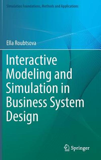 Interactive modeling and simulation in business system design | WorldCat.org