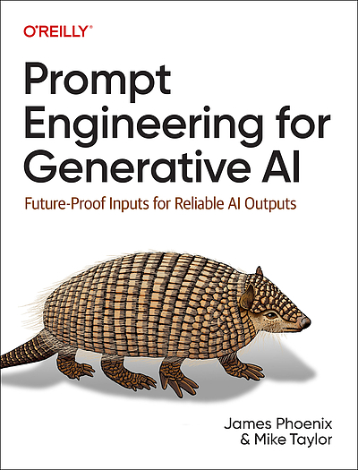 Prompt engineering for generative AI : future-proof inputs for reliable ...