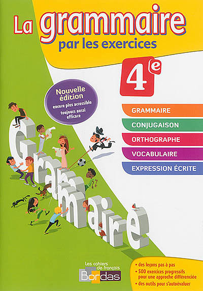 La grammaire par les exercices 4e : cahier d'exercices : Rappels de ...