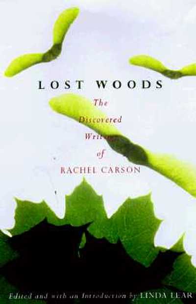 Lost woods : the discovered writing of Rachel Carson | WorldCat.org